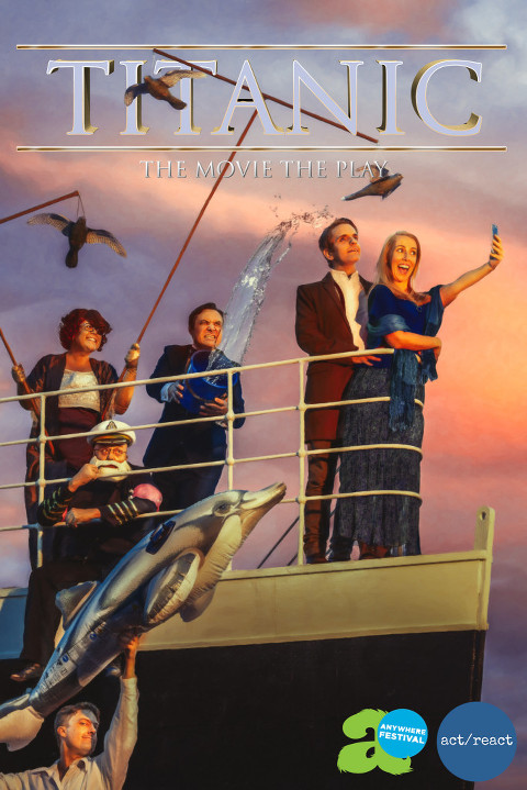 Titanic The Movie The Play The Poster » Images by Anderson